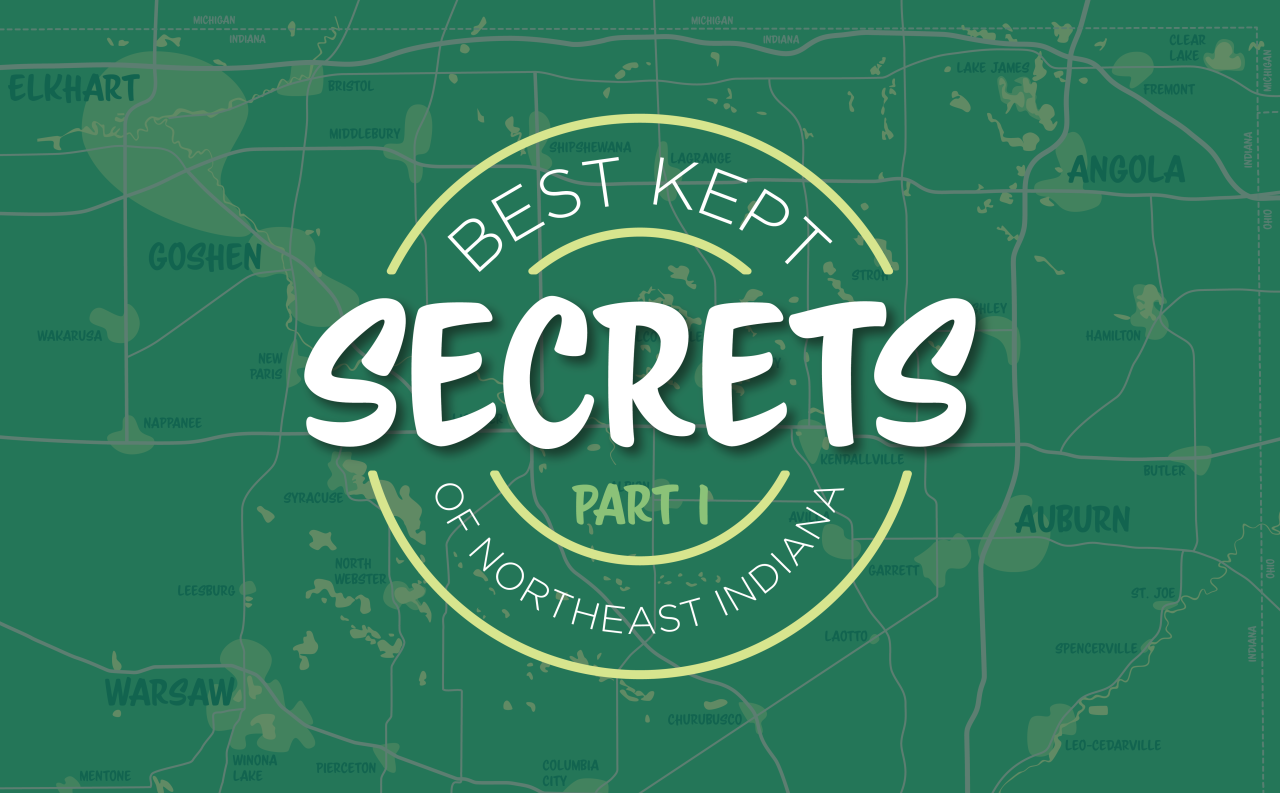 Best Kept Secrets of Northeast Indiana: Pt. 2 | Sturges Property Group