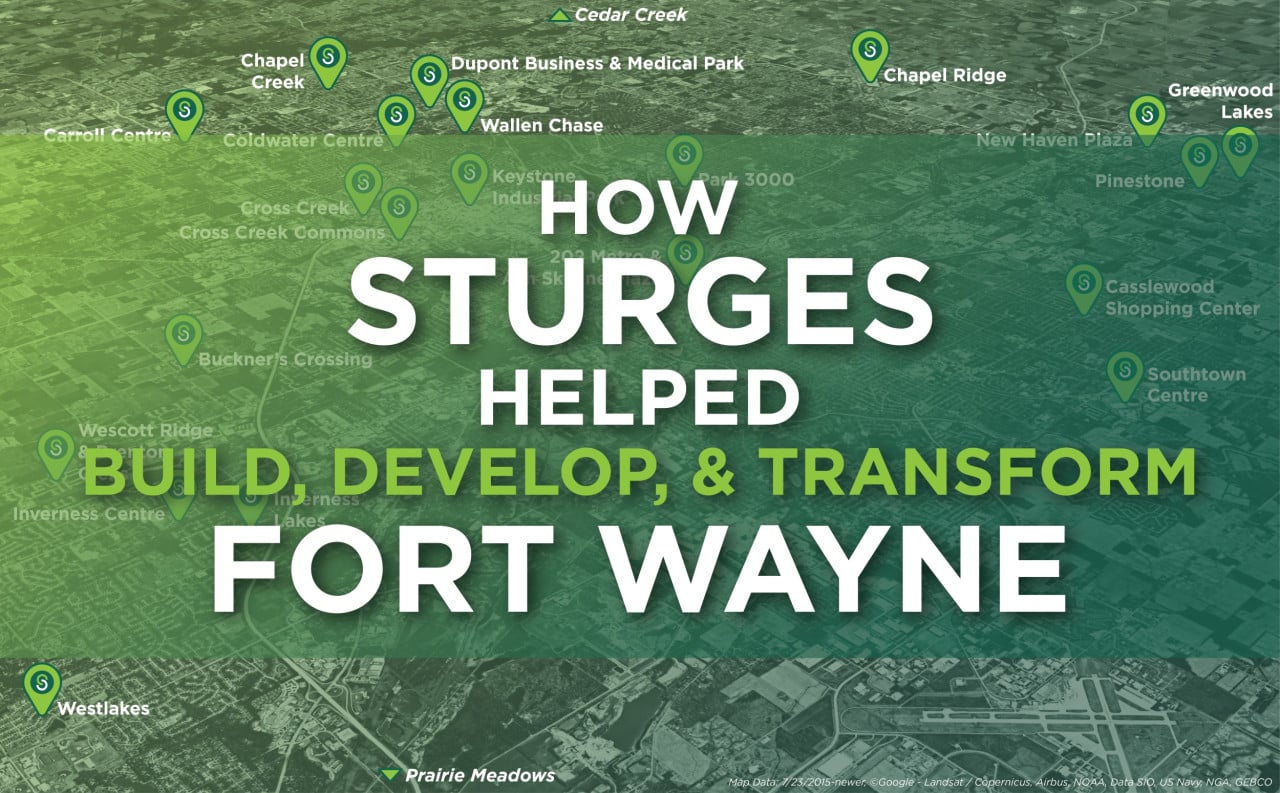 How Sturges Property Group Helped Build Fort Wayne | Sturges Property Group