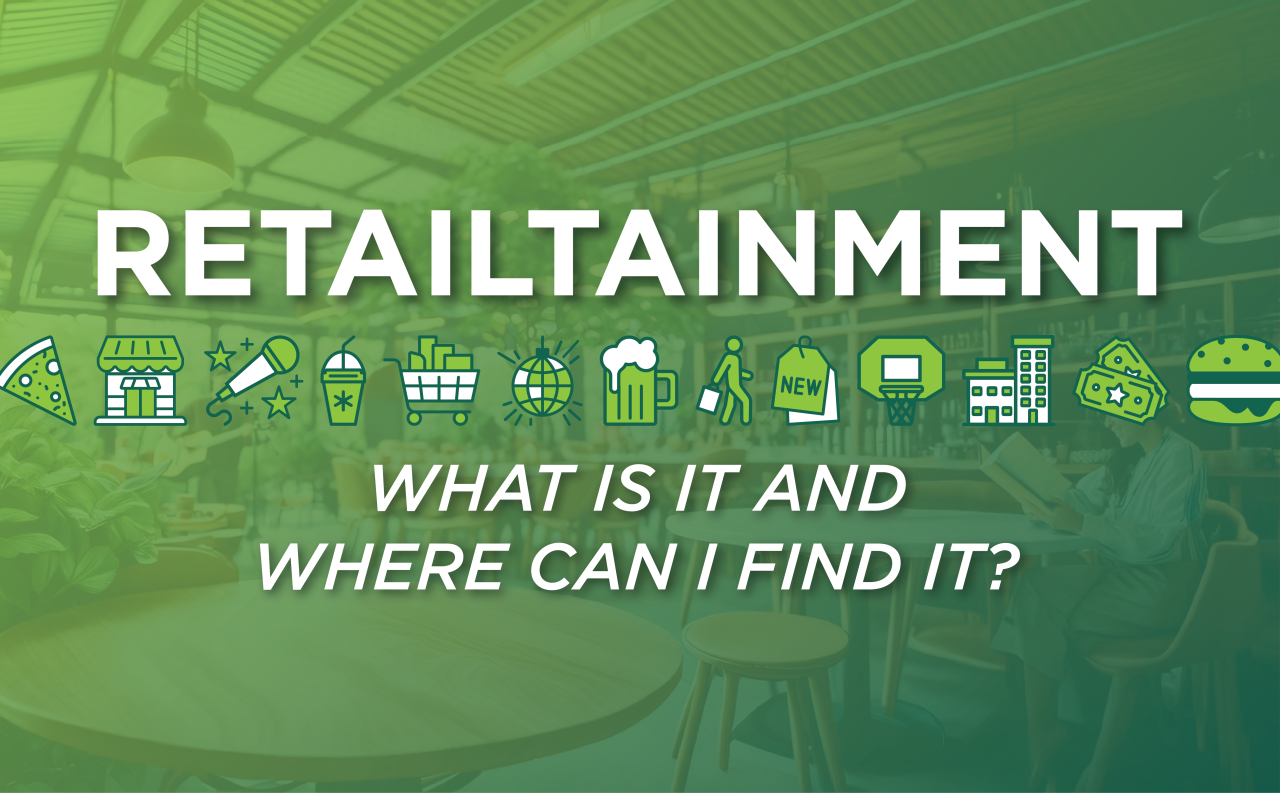 Retailtainment: What is it and where can I find it? | Sturges Property ...